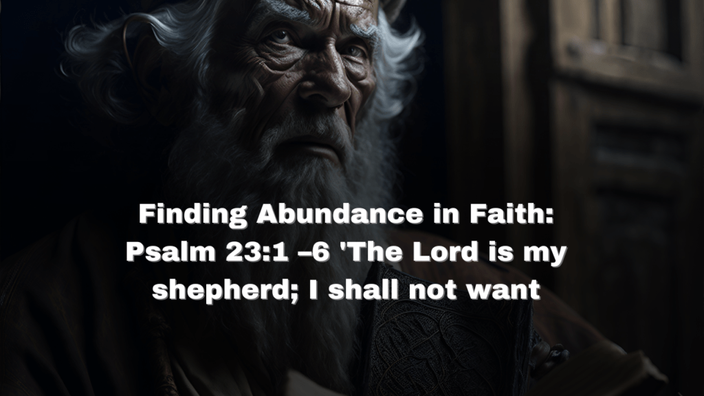 Finding Abundance in Faith: Psalm 23:1 –6