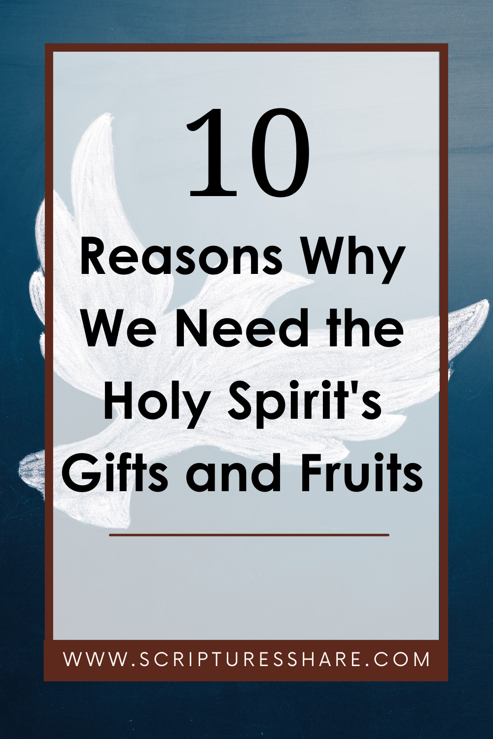 10 Reasons Why We Need the Holy Spirit for Transformation