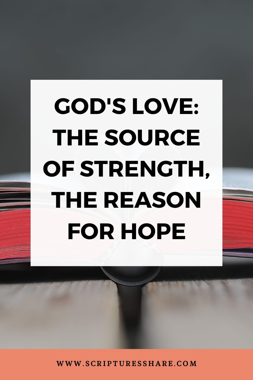 God's Love: The Source Of Strength, The Reason For Hope