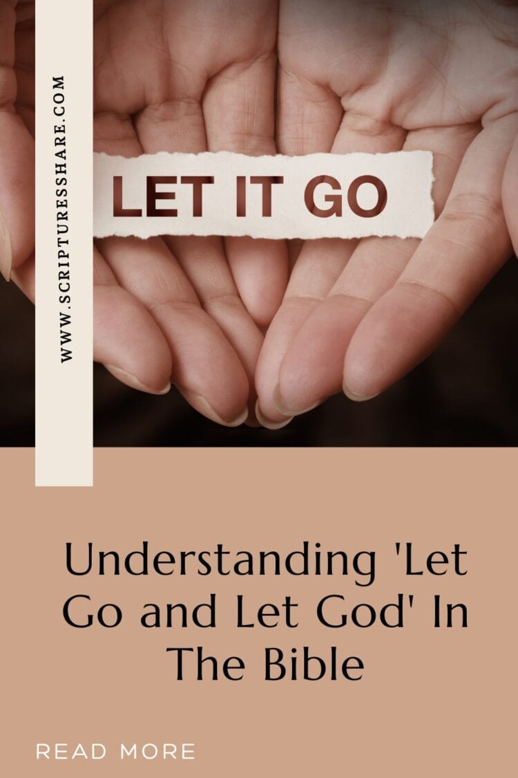 Understanding 'Let Go And Let God' In The Bible: Meaning And Insights
