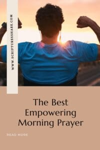 The Best Empowering Morning Prayer To Start Your Day