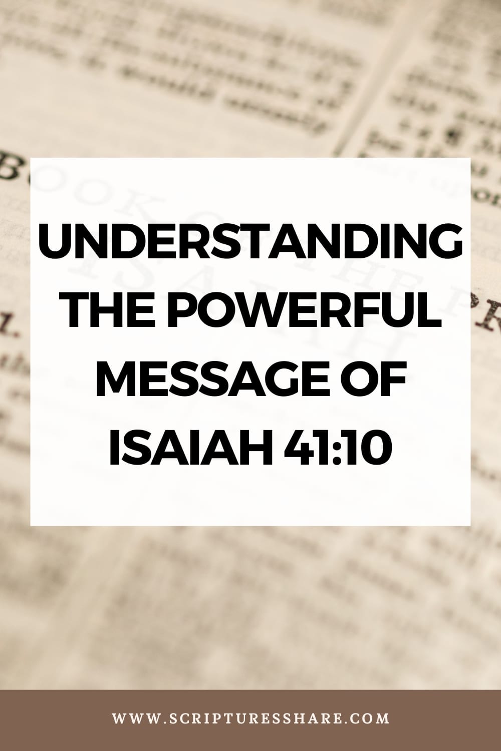 Understanding The Powerful Message Of Isaiah 41:10