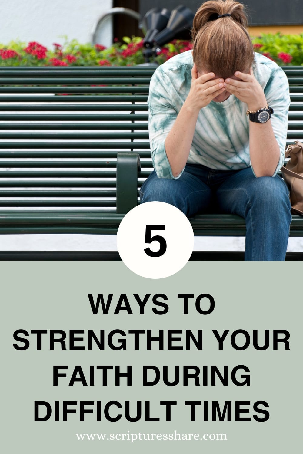 5 Ways To Strengthen Your Faith During Difficult Times