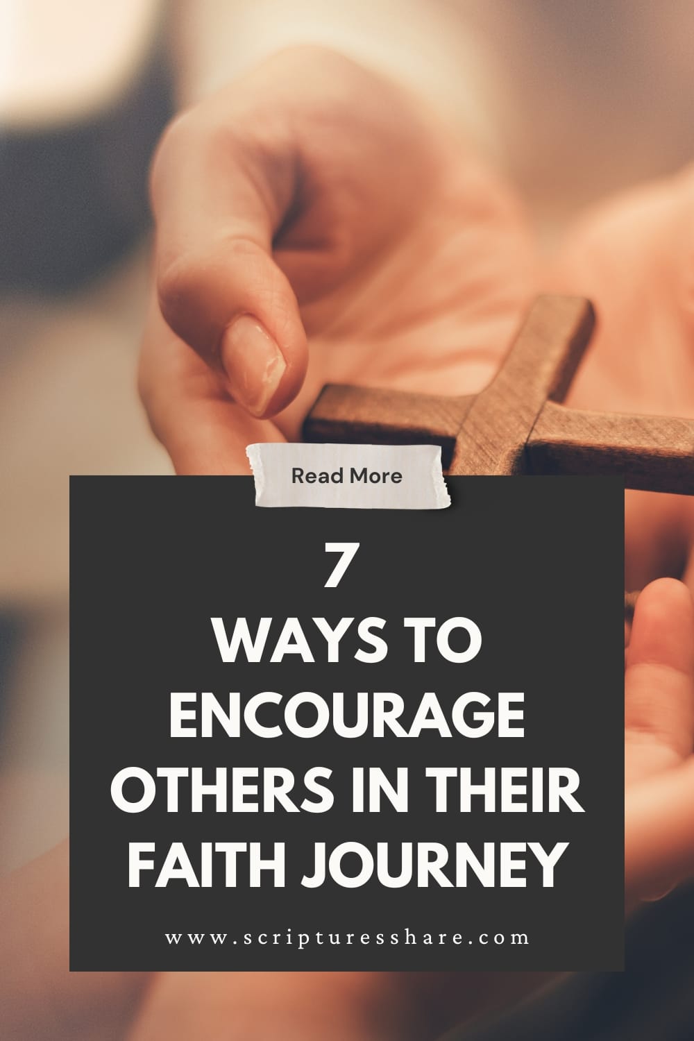 7 Ways To Encourage Others In Their Faith Journey