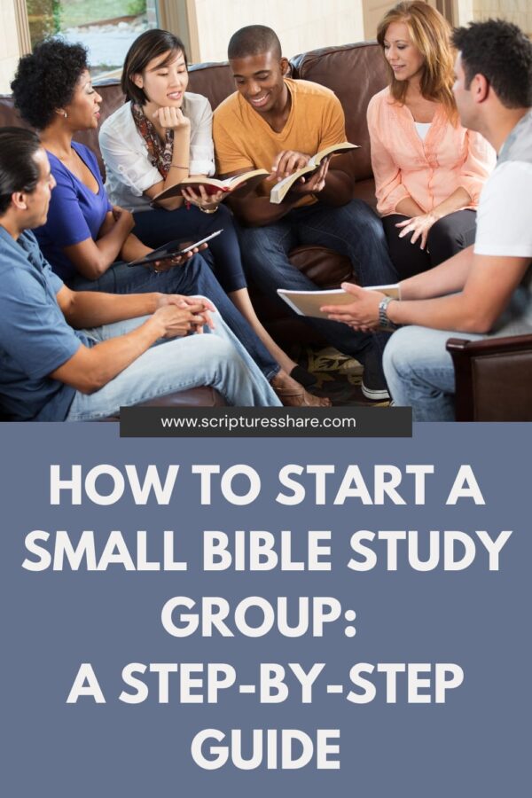 How To Start A Small Bible Study Group: A Step-by-Step Guide