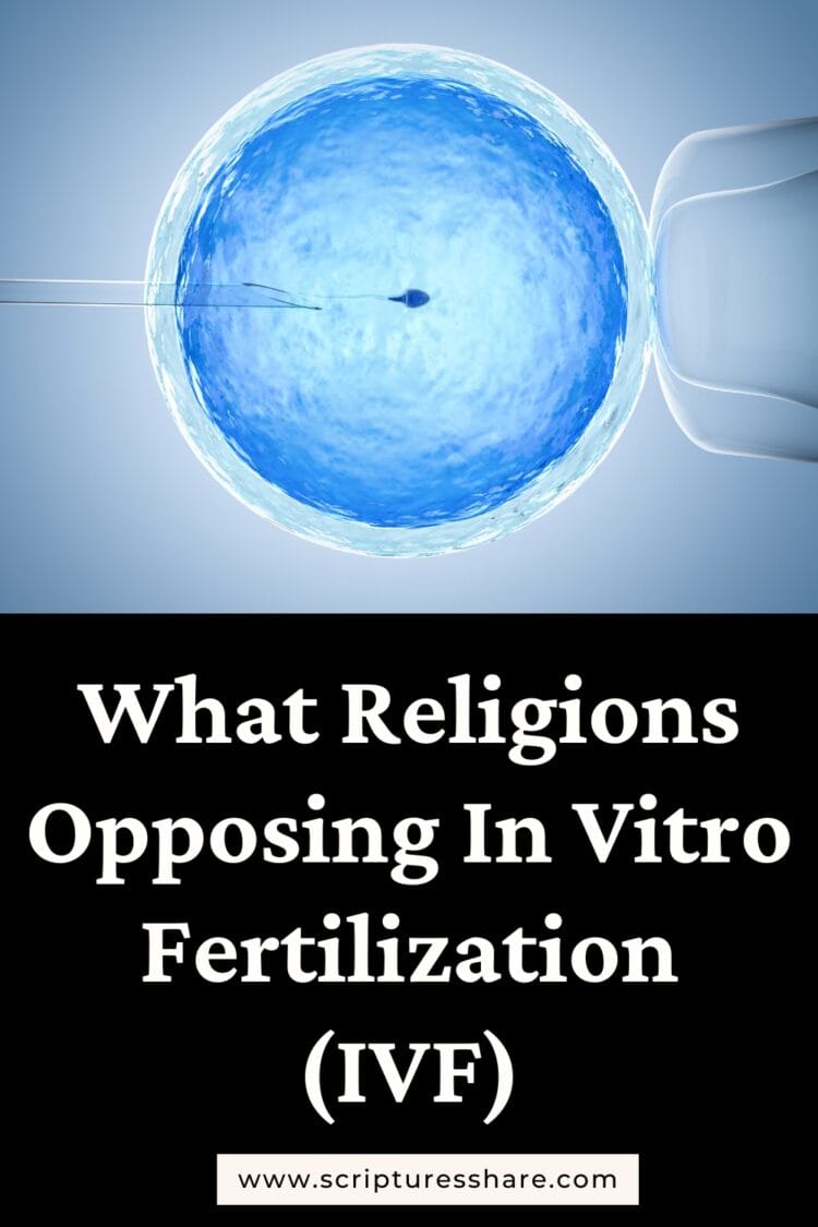 What Religions Opposing In Vitro Fertilization (IVF)