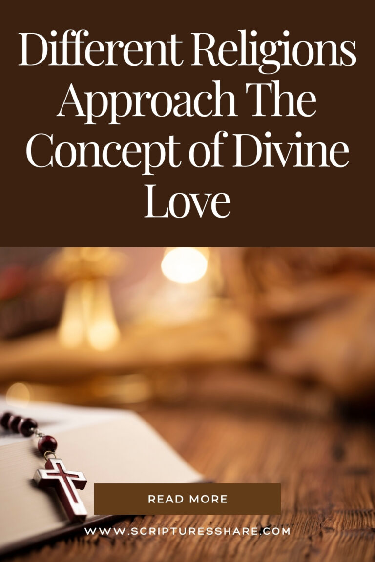 Different Religions Approach The Concept of Divine Love