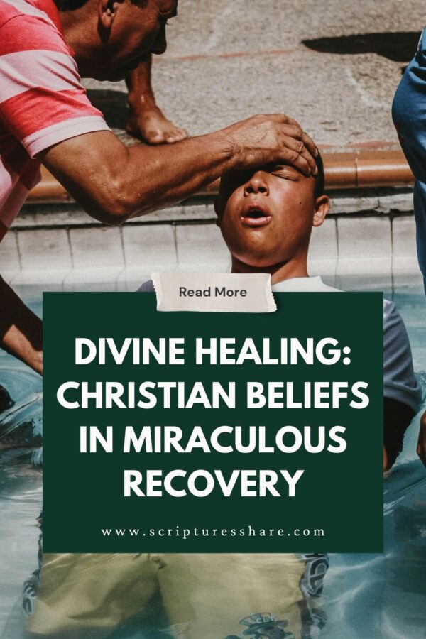 Divine Healing: Christian Beliefs In Miraculous Recovery