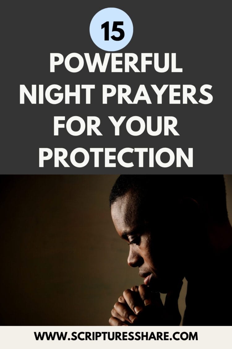 15 Powerful Night Prayers For Protection : God’s Presence