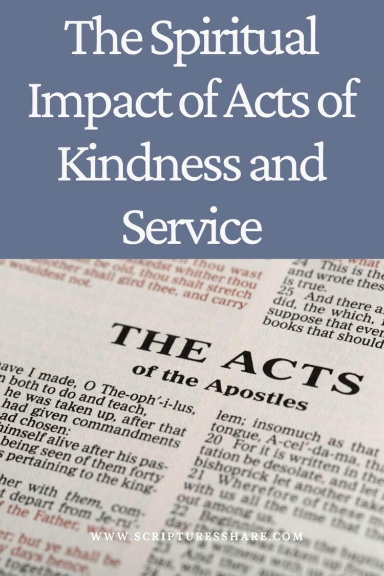The Spiritual Impact Of Acts Of Kindness And Service